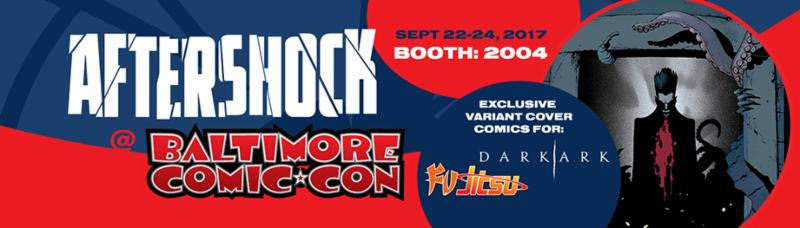 Baltimore Comic-Con 2017: Aftershock Exclusives And Creators – COMICON